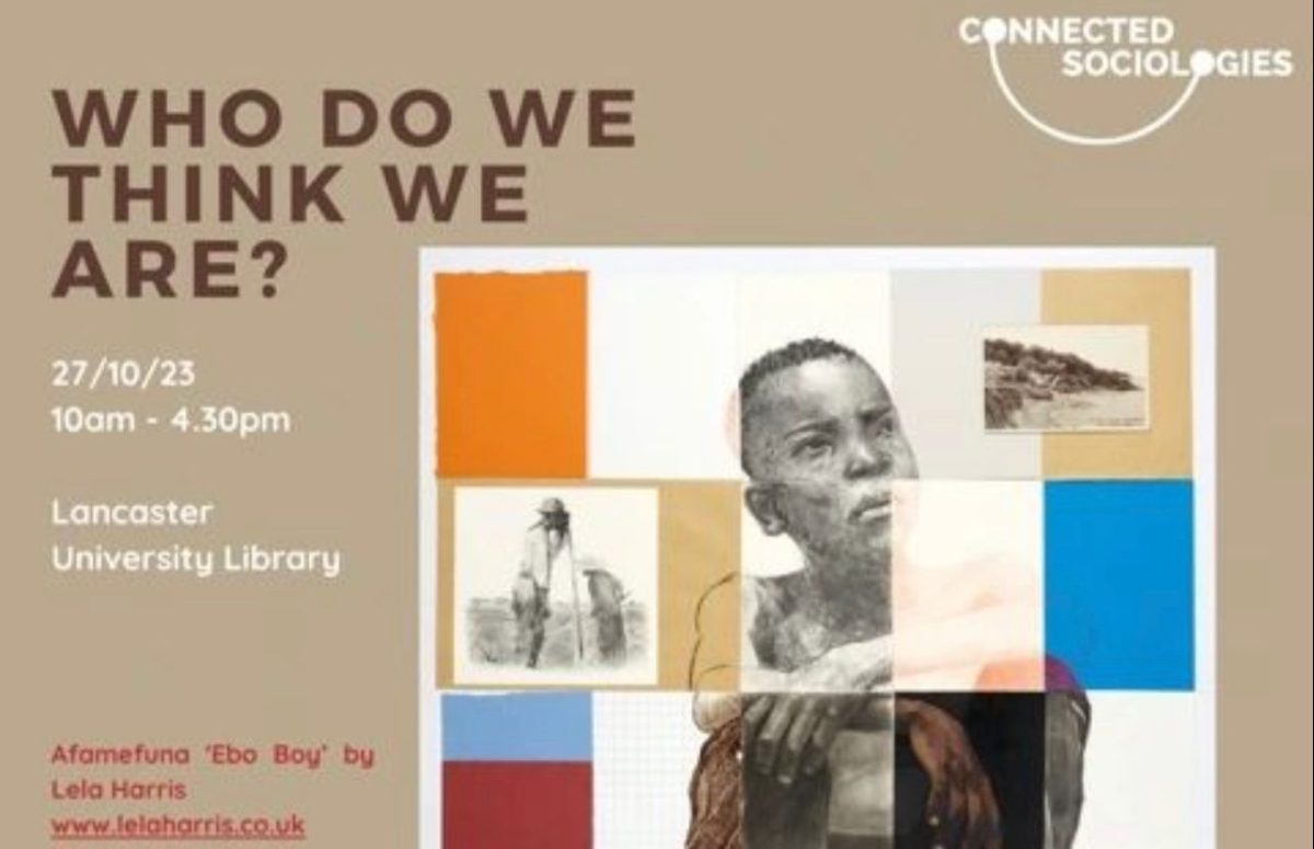 Seeking Freedom: Connected Sociologies in Collaboration with Lancaster ...